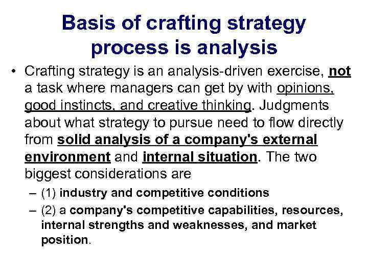 INDUSTRY AND COMPETITIVE ANALYSIS Basis of crafting