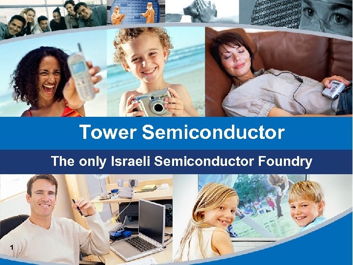 Tower Semiconductor The only Israeli Semiconductor Foundry 1