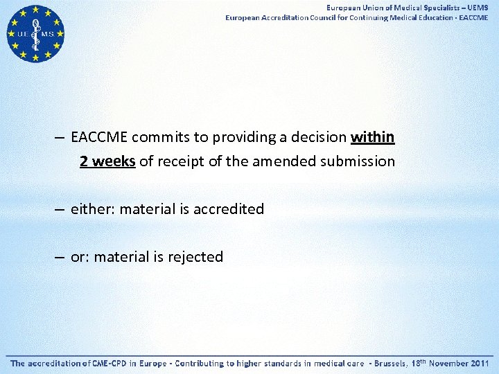 The accreditation of e-learning materials by the UEMS-EACCME
