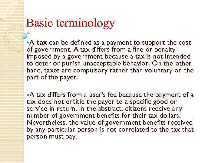 Learning objectives Economic nature of taxes The basis