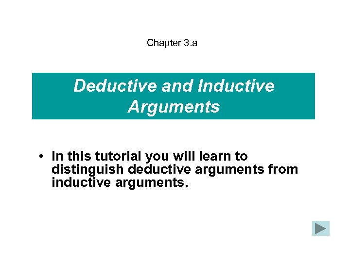 Chapter 3 a Deductive and Inductive Arguments