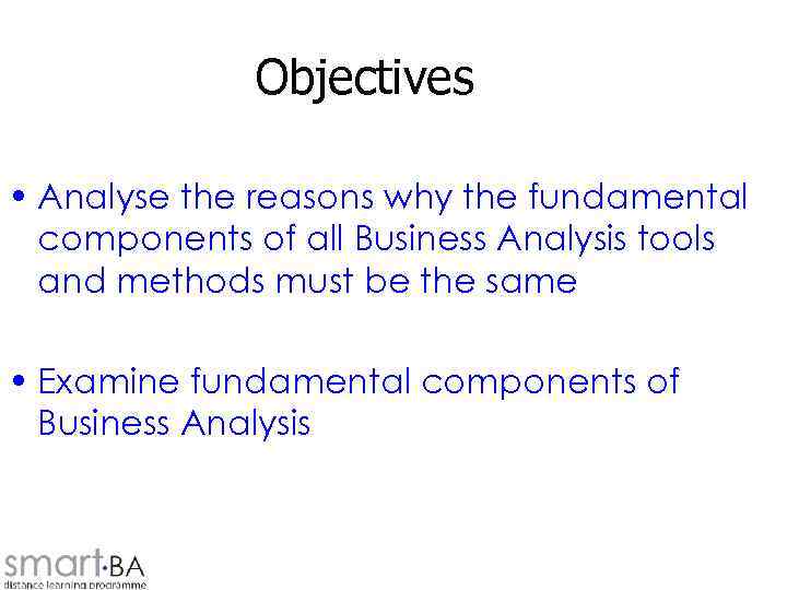 Bite sized training sessions Fundamentals of Business Analysis