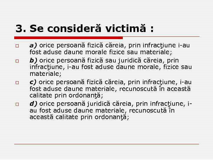 1 Urmărirea penală apărarea şi judecarea cauzei sunt