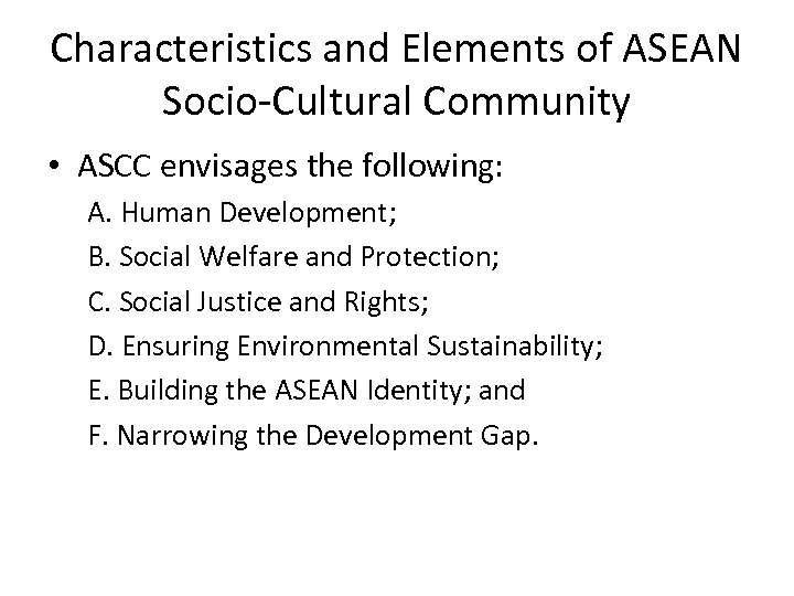 ASEAN SOCIO-CULTURAL COMMUNITY Presented by the Professional Regulatory