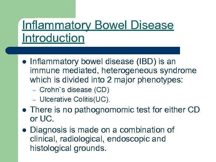 Inflammatory Bowel Disease Dr WM Simmonds Internal Medicine