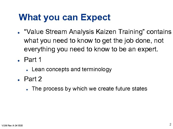 Value Stream Analysis Kaizen Training What you