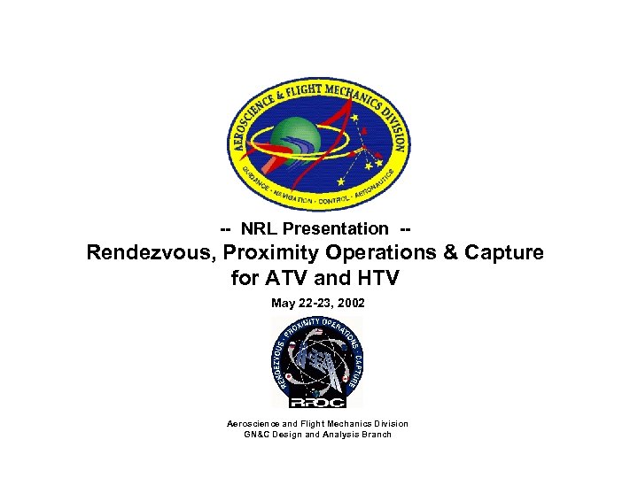 NRL Presentation — Rendezvous Proximity Operations