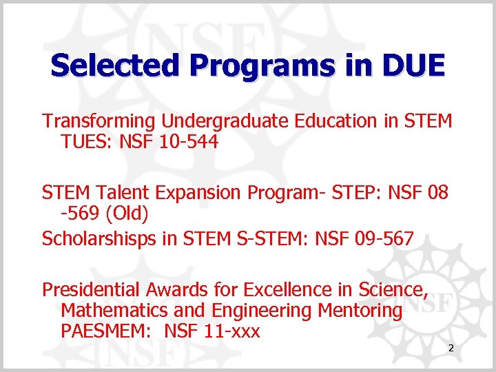 Selected NSF Programs in Undergraduate STEM Education Richard