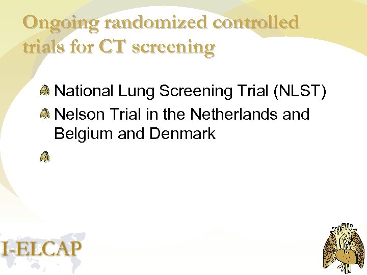 CT Screening for Lung Cancer International Early Lung