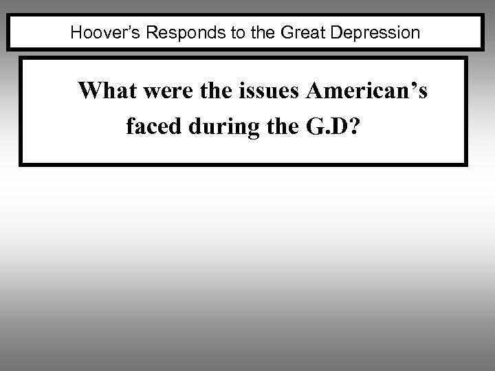 Herbert Hoover s Response to the Great Depression Don t