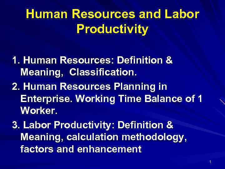 Human Resources and Labor Productivity 1 Human Resources