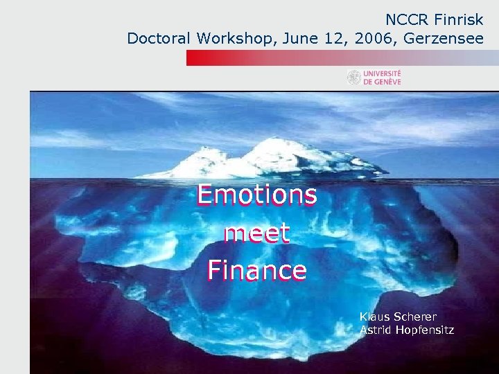 NCCR Finrisk Doctoral Workshop June 12 2006 Gerzensee