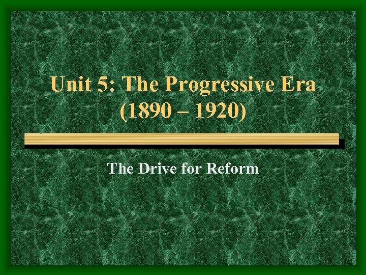 Unit 5 The Progressive Era 1890 1920
