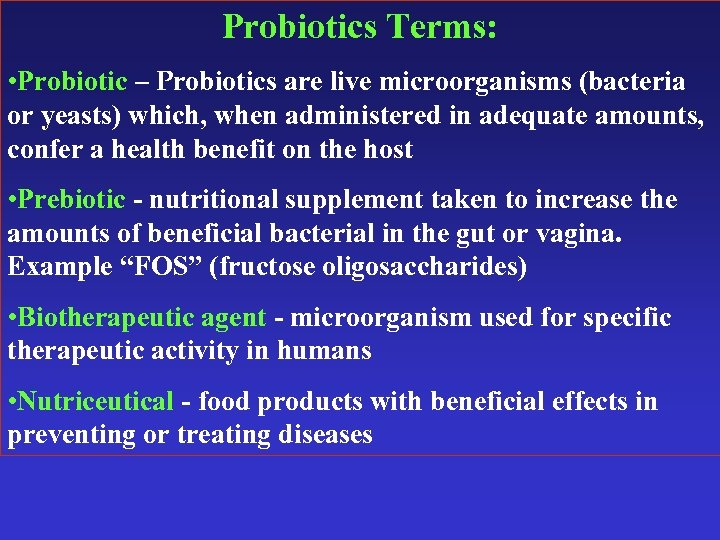 Probiotics Terms Probiotic Probiotics are live