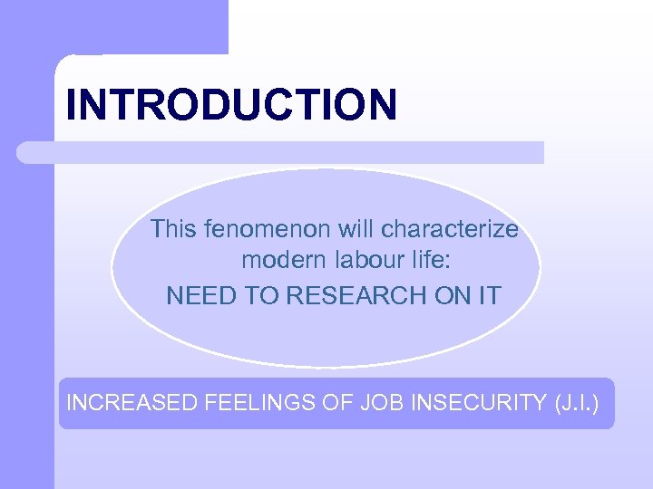 CONSEQUENCES OF JOB INSECURITY M Gloria González-Morales Álvaro
