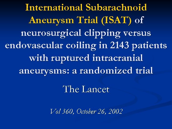 Week 8 — Aneurysms SAH Dissections and Arteritis
