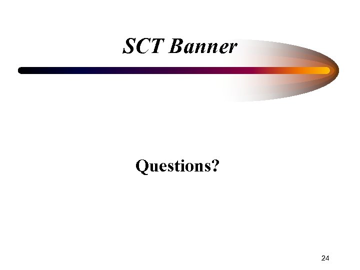 SCT Banner Presentation Patty Peebles ECU Software Development