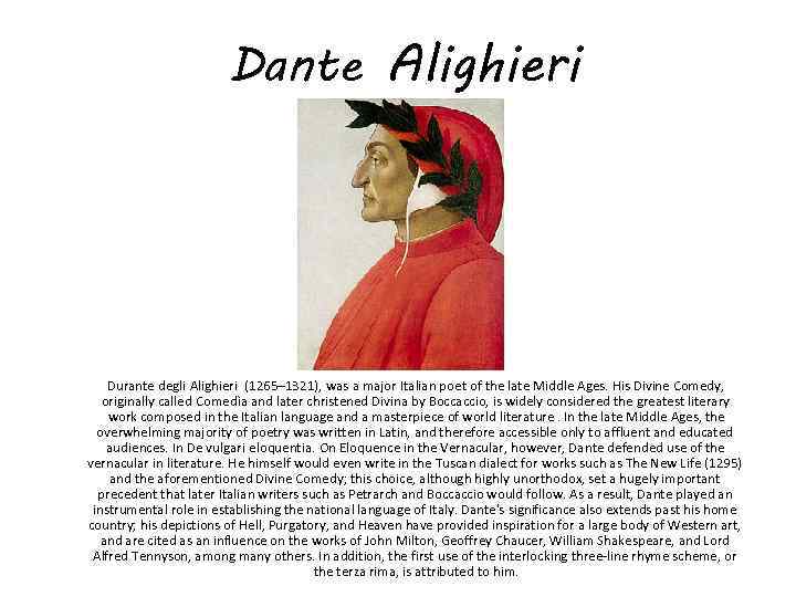 Dante Alighieri Durante degli Alighieri 1265 1321 was
