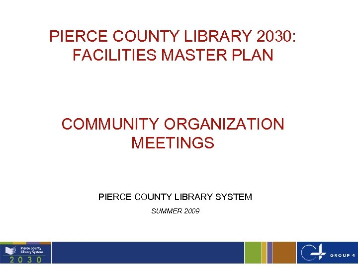 PIERCE COUNTY LIBRARY 2030 FACILITIES MASTER PLAN COMMUNITY