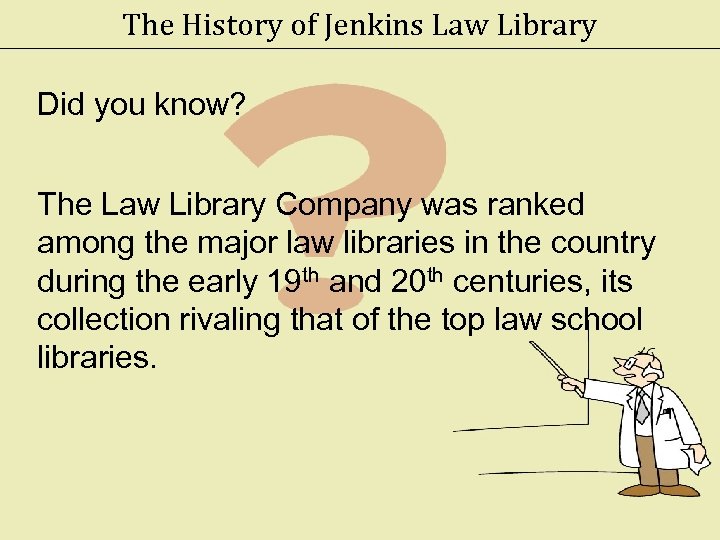 The History of Jenkins Law Library The Law