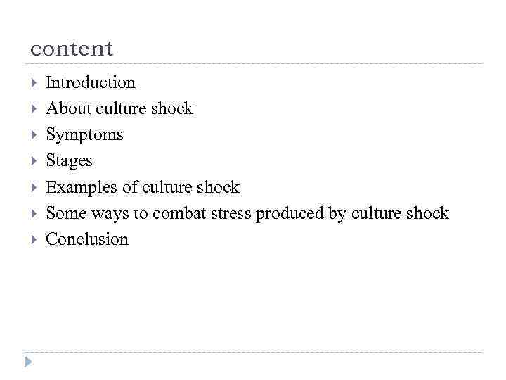 Culture shock 1 2 3 The aim