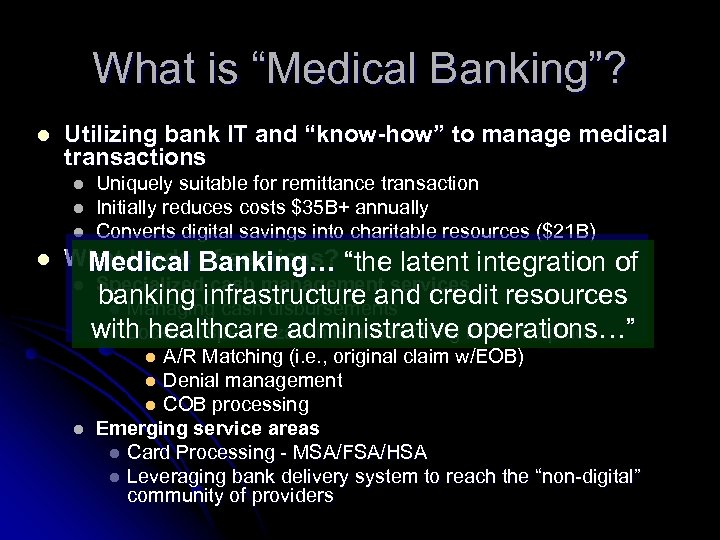 Emerging Policy Issues in Medical Banking John Casillas