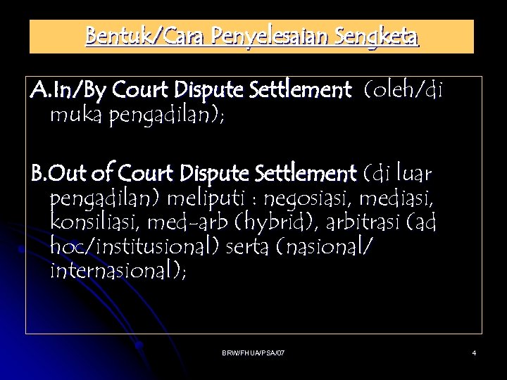 PENYELESAIAN SENGKETA ALTERNATIF Oleh ABSHORIL FITHRY