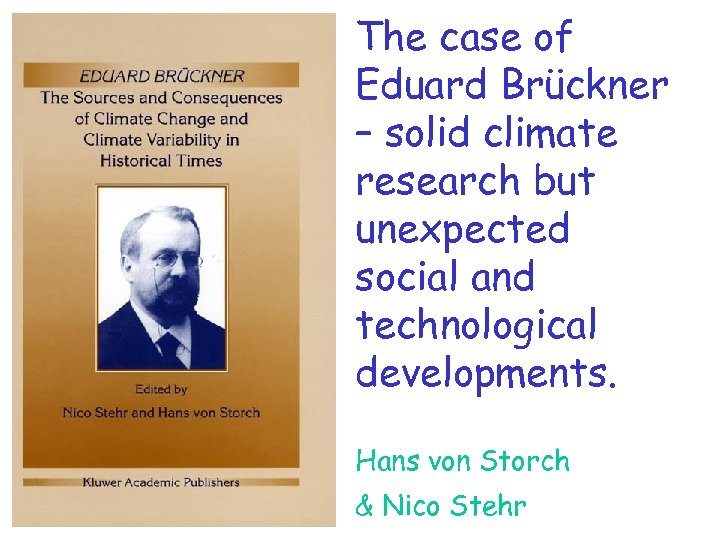The case of Eduard Brückner solid climate