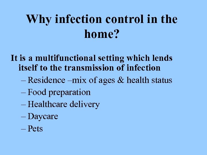 The Case for Infection Control Practices in Home