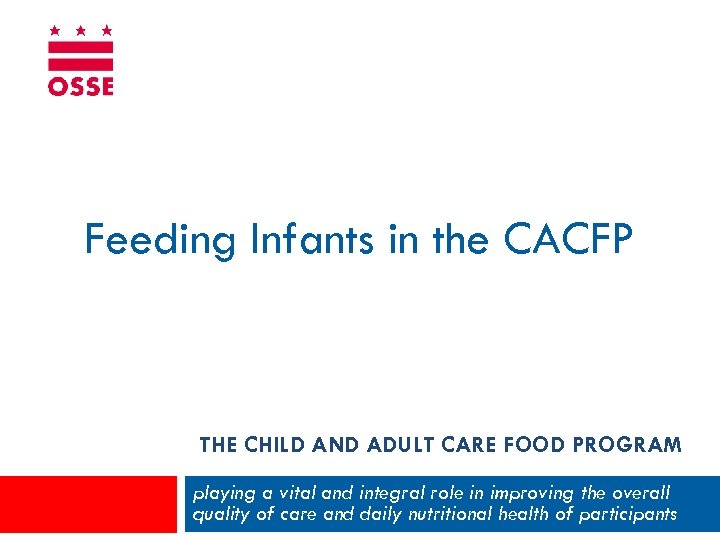 Feeding Infants in the CACFP THE CHILD AND