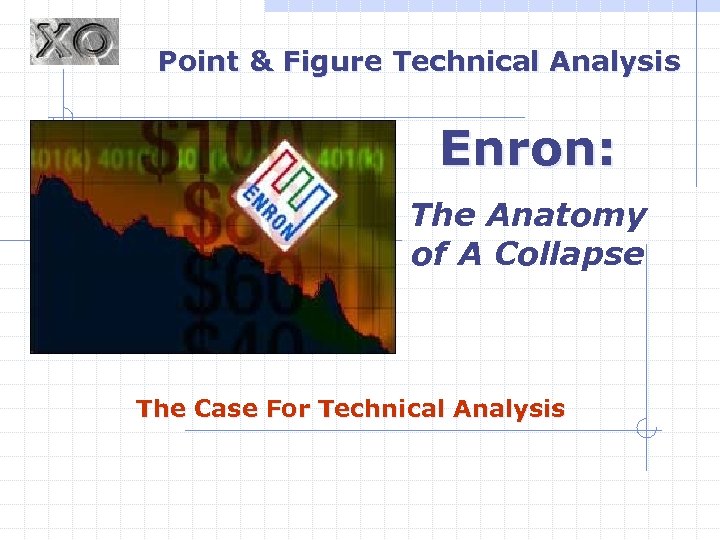 Point Figure Technical Analysis Enron The Anatomy