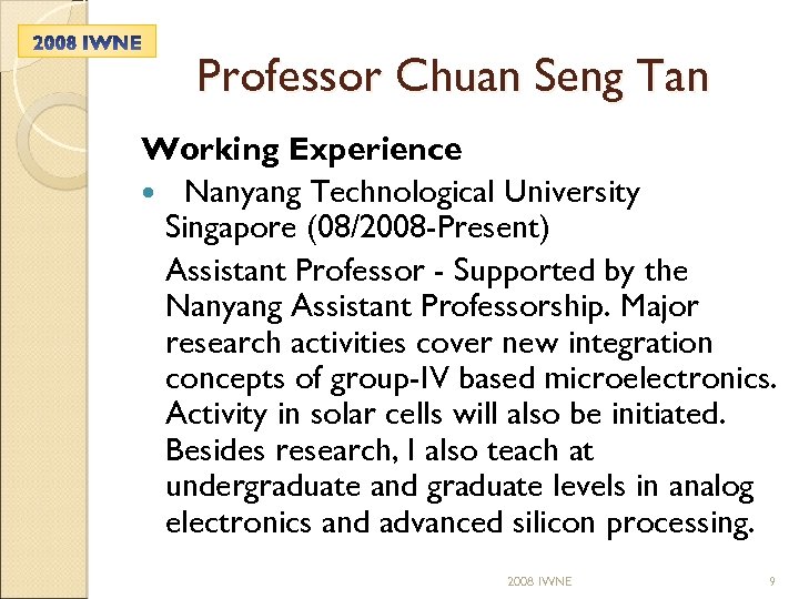Professor Chuan Seng Tan 陈全胜 Nanyang Assistant Professor