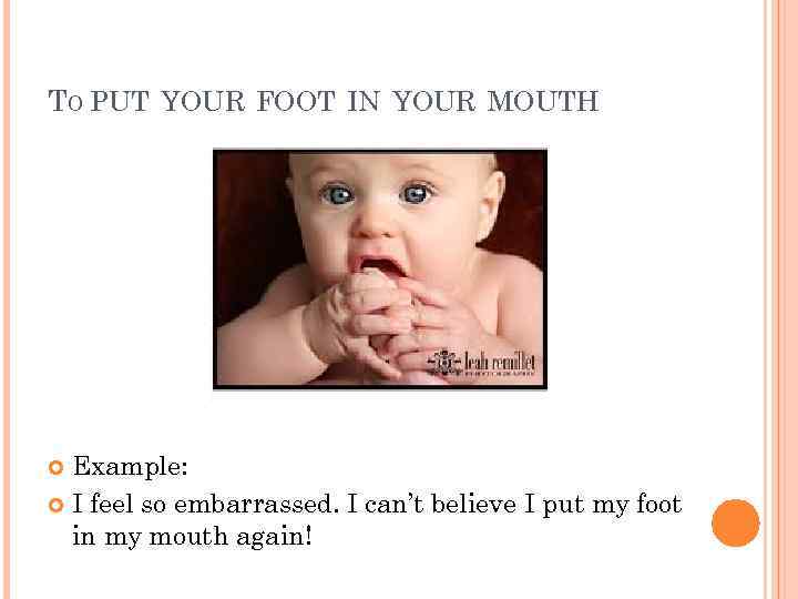 IDIOMS WITH PARTS OF THE BODY IDIOM