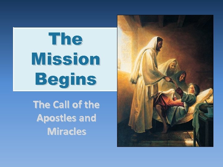 The Mission Begins The Call of the Apostles