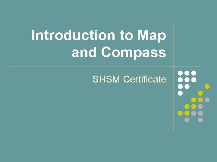 Introduction to Map and Compass SHSM Certificate