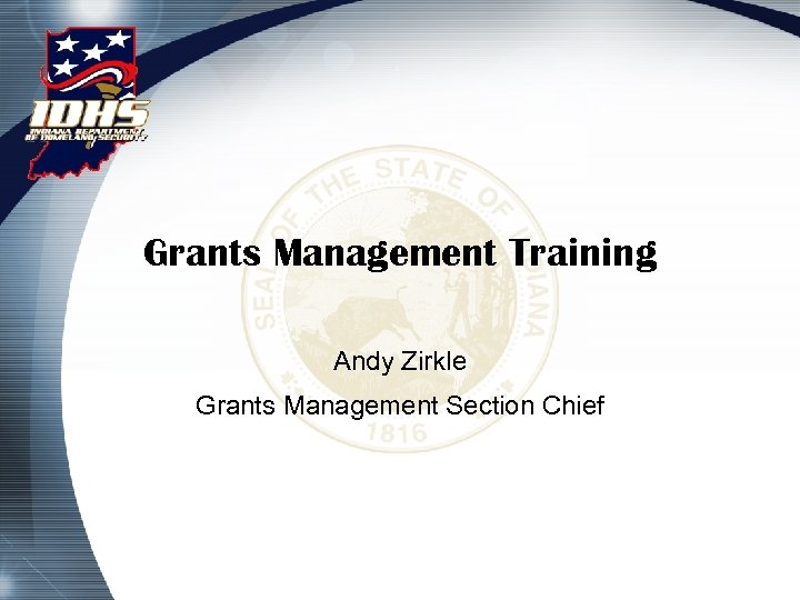 Grants Management Training Andy Zirkle Grants Management Section
