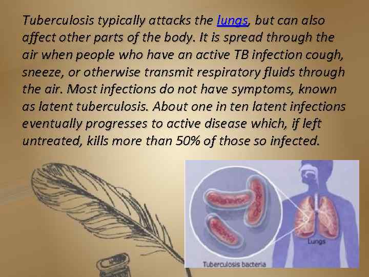 Tuberculosis Tuberculosis MTB or TB short for