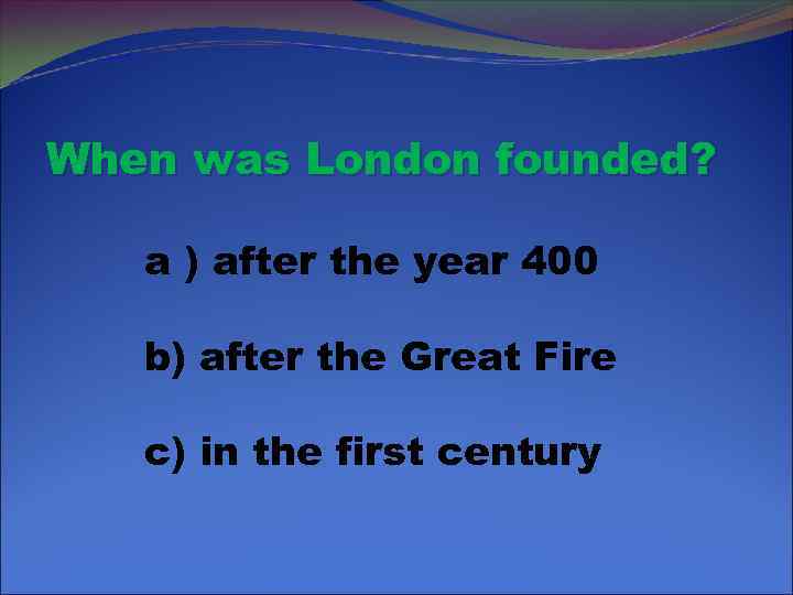 When was London founded a after the