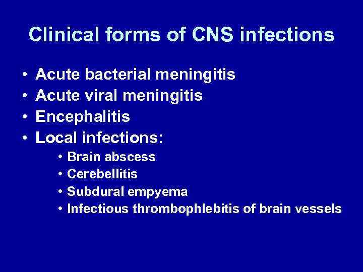 Infections of CNS Clinical forms of CNS