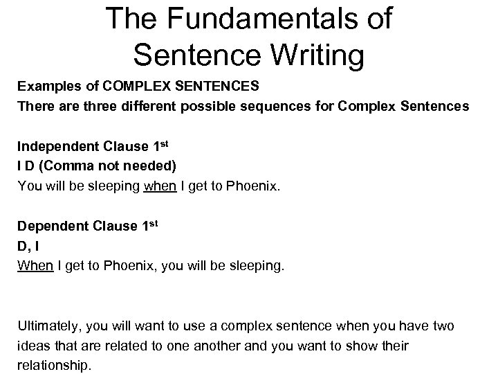 The Fundamentals of Sentence Writing Simple Sentence A