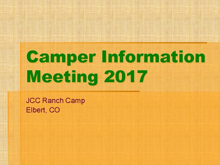 Camper Information Meeting 2017 JCC Ranch Camp Elbert