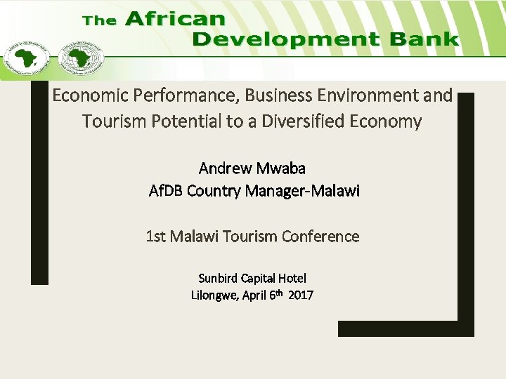 Economic Performance Business Environment and Tourism Potential to