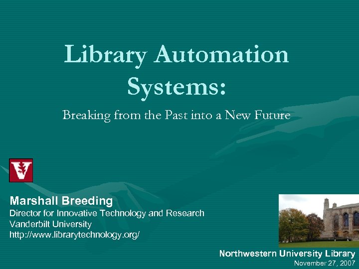 Library Automation Systems Breaking from the Past into