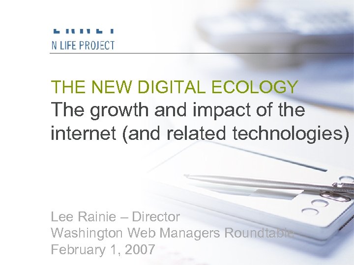 THE NEW DIGITAL ECOLOGY The growth and impact