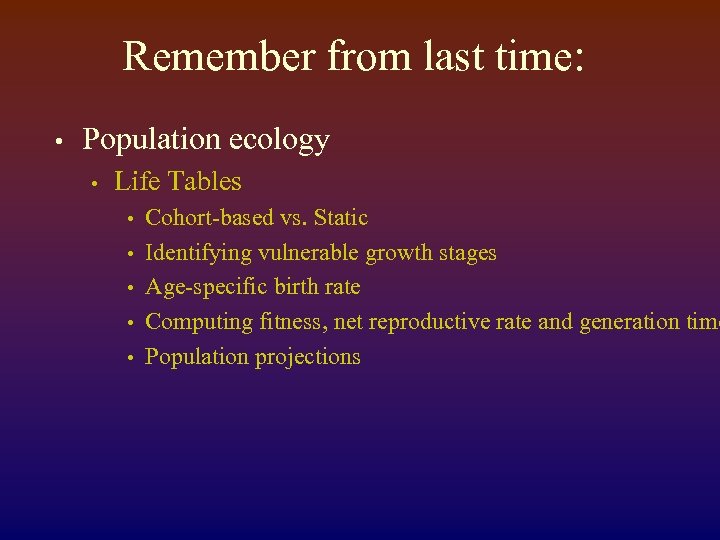 Population Ecology ES 100 8 21 07 Remember from