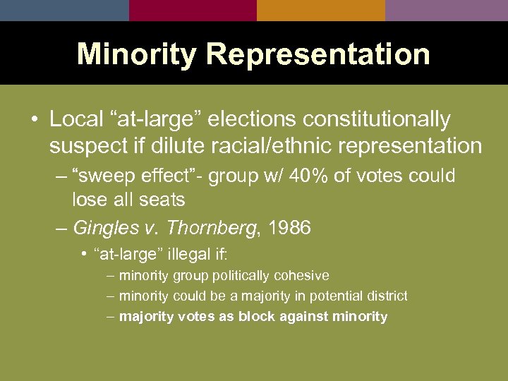 Minority Representation Political incorporation of non-whites slow