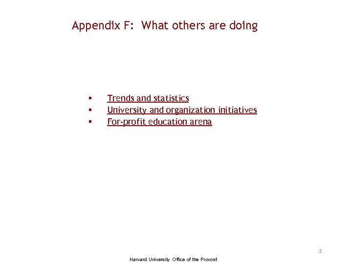 Appendix F What others are doing 1 Harvard