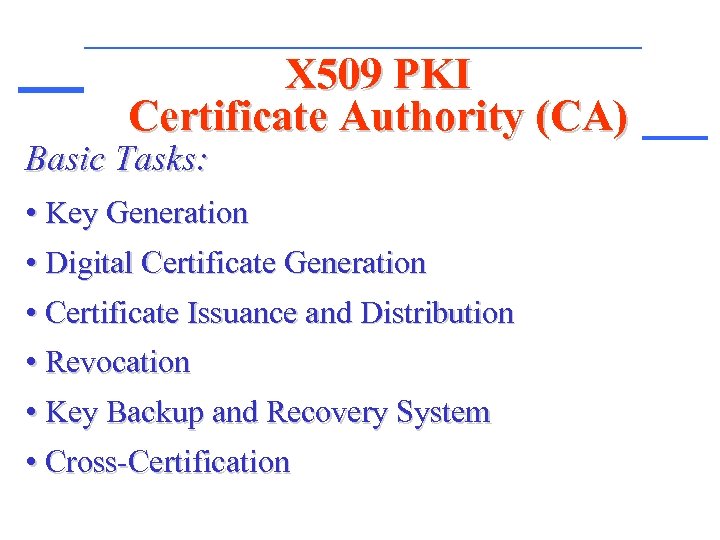Public Key Infrastructure X 509 PKI Presented by