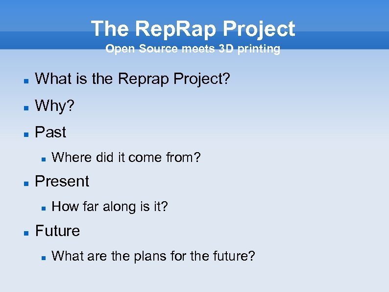 The Rep Rap Project Open Source meets 3