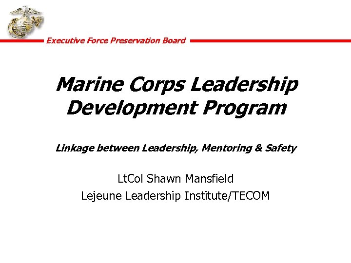 Executive Force Preservation Board Welcome to the 24